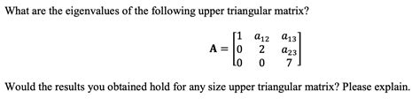 solved what are the eigenvalues of the following upper