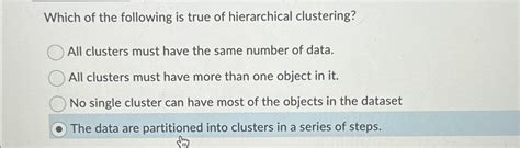 Solved Which Of The Following Is True Of Hierarchical