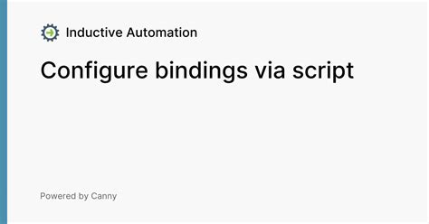 Configure Bindings Via Script Voters Inductive Automation