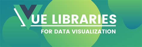 Data Visualization Libraries For Vuejs In 2020 By Veronika Rovnik