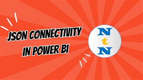 Json Connectivity In Power Bi Neotech Navigators