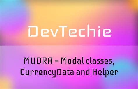 Mudra — Modal Classes Currencydata And Helper By Devtechie