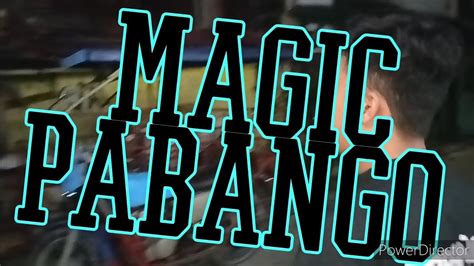 Magic Pabango Youtube