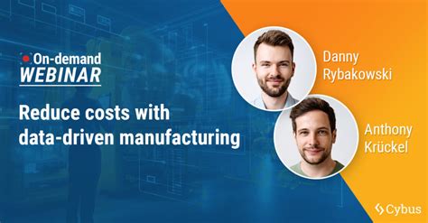 Reduce Costs With Data Driven Manufacturing On Demand Webinar