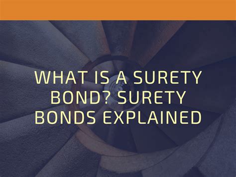 What Is A Surety Bond Surety Bonds Explained