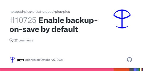 Enable Backup On Save By Default Issue Notepad Plus Plus Notepad Plus Plus GitHub