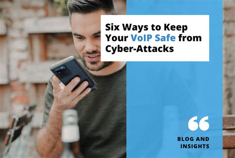 Building A Secure Voip Network And Six Ways To Keep Your Voip Safe From