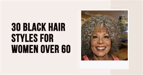 30 Black Hair Styles For Women Over 60