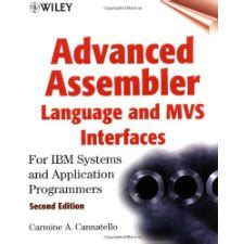 Advanced Assembler Language And MVS Interfaces For IBM Systems And Application Programmers By