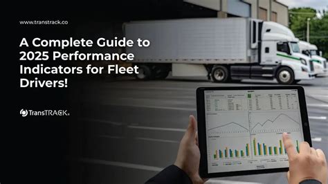 A Complete Guide To 2025 Performance Indicators For Fleet Drivers Transtrack Fleet