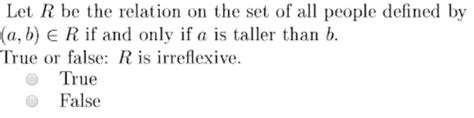 Solved Let R A B E R If And Only If A Is Taller Than B Chegg Com