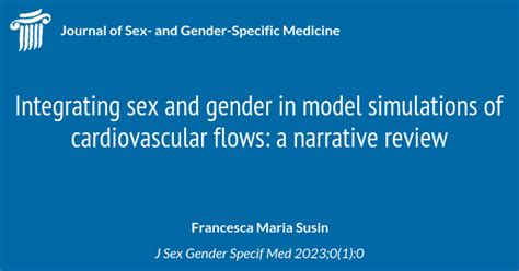 Integrating Sex And Gender In Model Simulations Of Cardiovascular Flows A Narrative Review