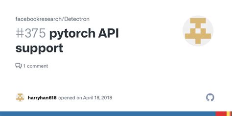 Pytorch API Support Issue Facebookresearch Detectron GitHub