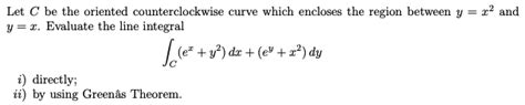 solved let c be the oriented counterclockwise curve which
