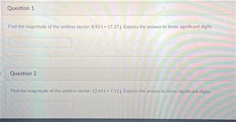 Solved Question Find The Magnitude Of The Unitless Vector Chegg