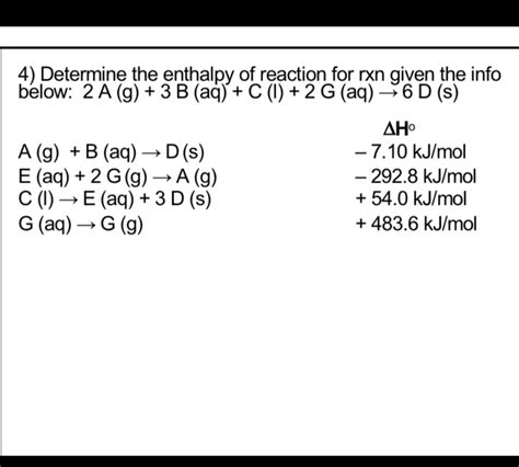 4 Determine The Enthalpy Of Reaction For Rxn Given The Info Below 2 A