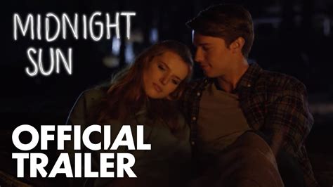 Midnight Sun Official Trailer Hd Open Road Films Youtube