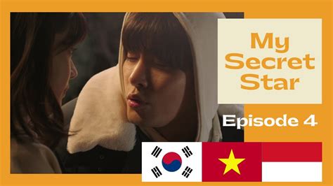 My Secret Star Ep 4 Indonesian Subtitle Youtube