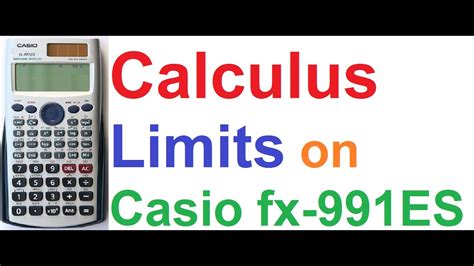 Calculus Finding Limits Using Casio Fx 991es Scientific Calculator Youtube