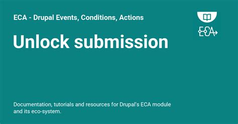 Unlock Submission Eca Drupal Events Conditions Actions