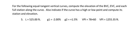 Solved For The Following Equal Tangent Vertical Curves Chegg