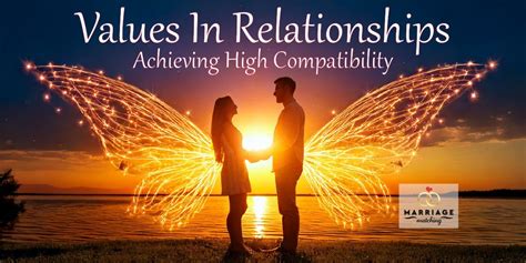 Values In Relationships Achieving High Compatibility