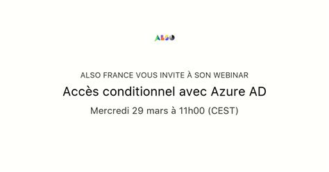 Accès Conditionnel Avec Azure Ad Also France