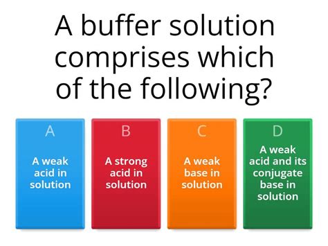 Chapter 7 Ionic Equilibria Buffer Solution Quiz
