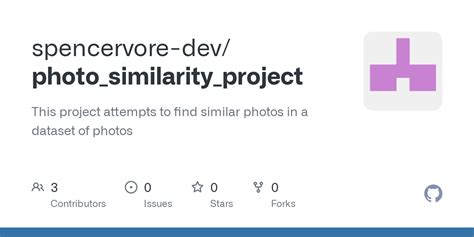 Github Spencervore Devphotosimilarityproject This Project