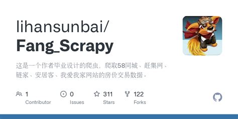 GitHub lihansunbai Fang Scrapy 这是一个作者毕业设计的爬虫爬取 同城赶集网链家安居客我爱我家网站的房价交易数据