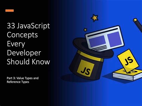 33 javascript concepts every developer should know part 3 value types