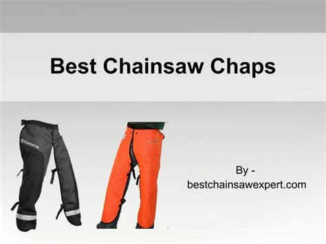 Best Chainsaw Chaps Ppt