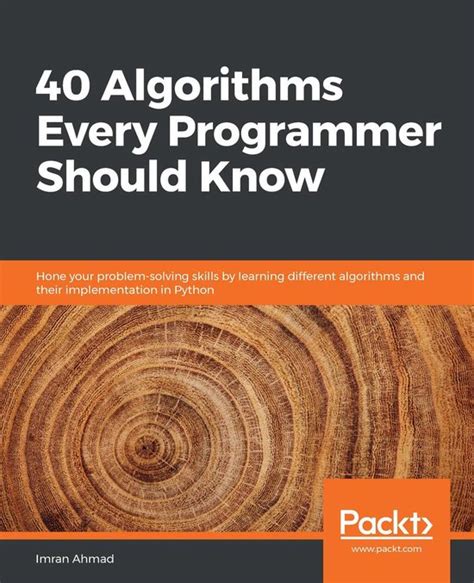 40 Algorithms Every Programmer Should Know Ebook Imran Ahmad