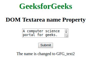 HTML DOM Textarea Name Property GeeksforGeeks