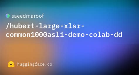 Saeedmaroofhubert Large Xlsr Common1000asli Demo Colab Dd At Main