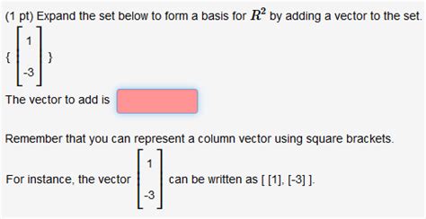 solved expand the set below to form a basis for r2 by adding