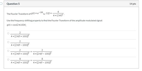 Solved The Fourier Transform Of Is Use The Frequency