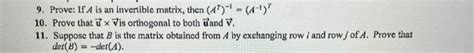 Solved 9. Prove: If A is an invertible matrix, then | Chegg.com