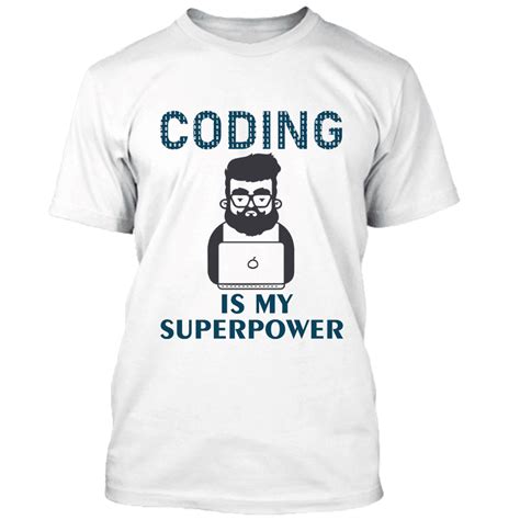printed tee coding is my superpower cool vibe