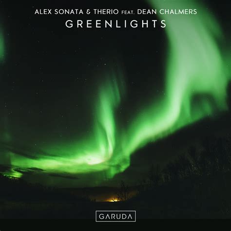 Greenlights by Alex Sonata & TheRio feat Dean Chalmers on MP3, WAV, FLAC, AIFF & ALAC at Juno ...