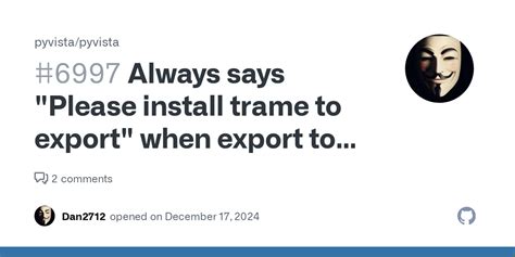 Always Says Please Install Trame To Export When Export To Html · Issue 6997 · Pyvistapyvista