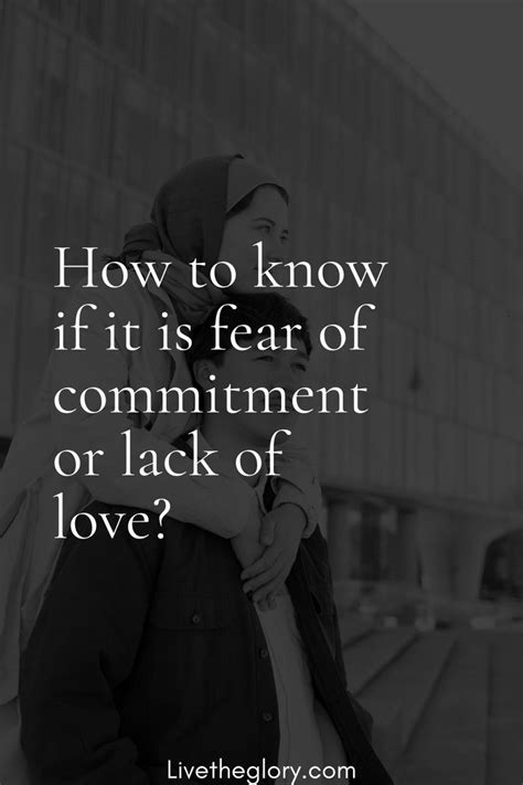 How To Know If It Is Fear Of Commitment Or Lack Of Love Fear Of Commitment How To Know