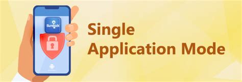 lock android tablet or smartphone to a single application 42gears