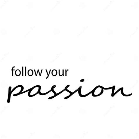 Follow Your Passion Text Design Stock Vector Illustration Of Black