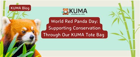 World Red Panda Day Supporting Conservation Through Our Kuma Tote Bag Kuma Stationery And Crafts