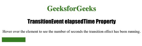 Html Dom Transitionevent Elapsedtime Property Geeksforgeeks