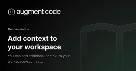 Add Context To Your Workspace Augment