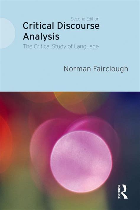 [PDF] Critical Discourse Analysis by Norman Fairclough eBook | Perlego