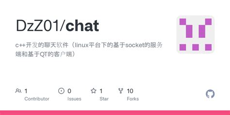 GitHub DzZ chat c 开发的聊天软件linux平台下的基于socket的服务端和基于QT的客户端