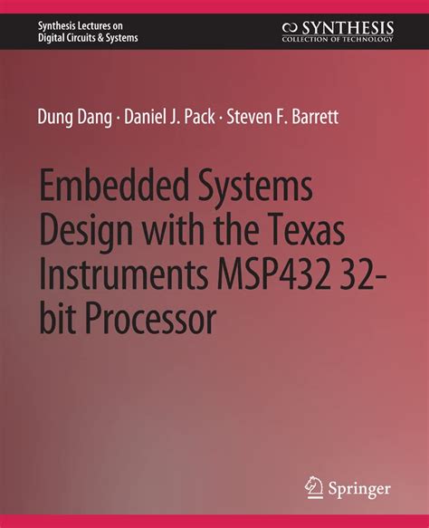 Embedded Systems Design With The Texas Instruments Msp432 32 Bit